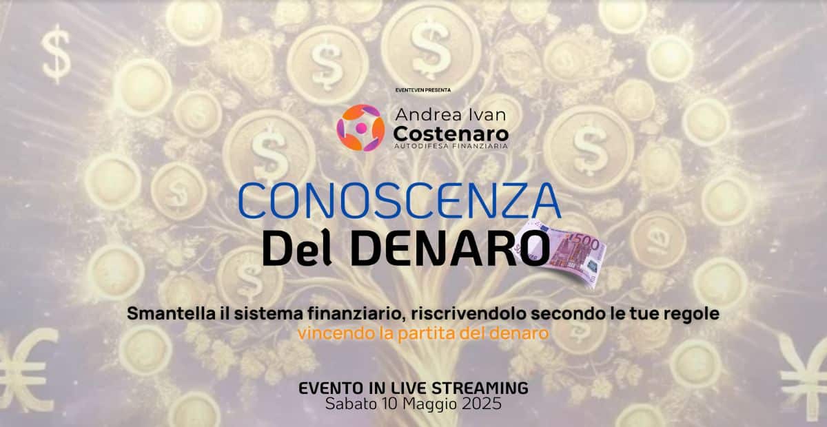 Conoscenza del Denaro - Evento in Live Streaming - Andrea Ivan ...
